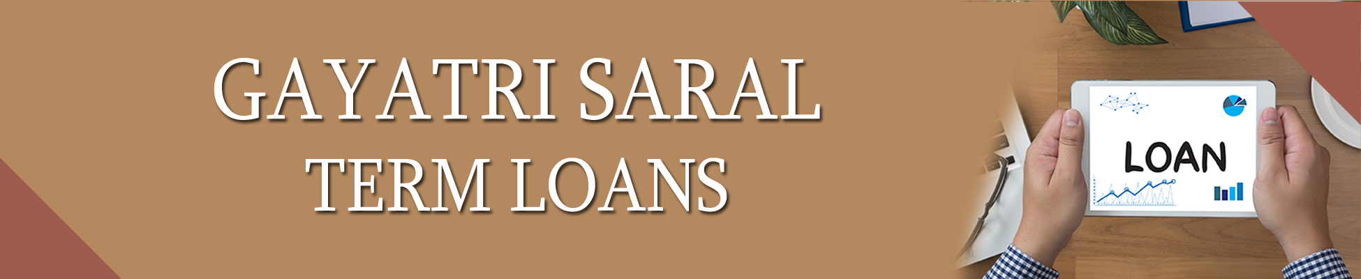Gayatri Saral Term Loan – The Gayatri Co-Operative Urban Bank Ltd